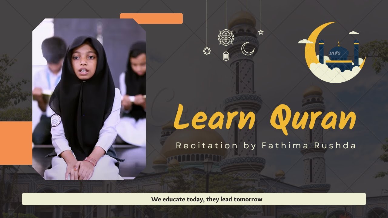 Learn Quran | Recitation by Fathima Rushda P | Malabar Central School ...