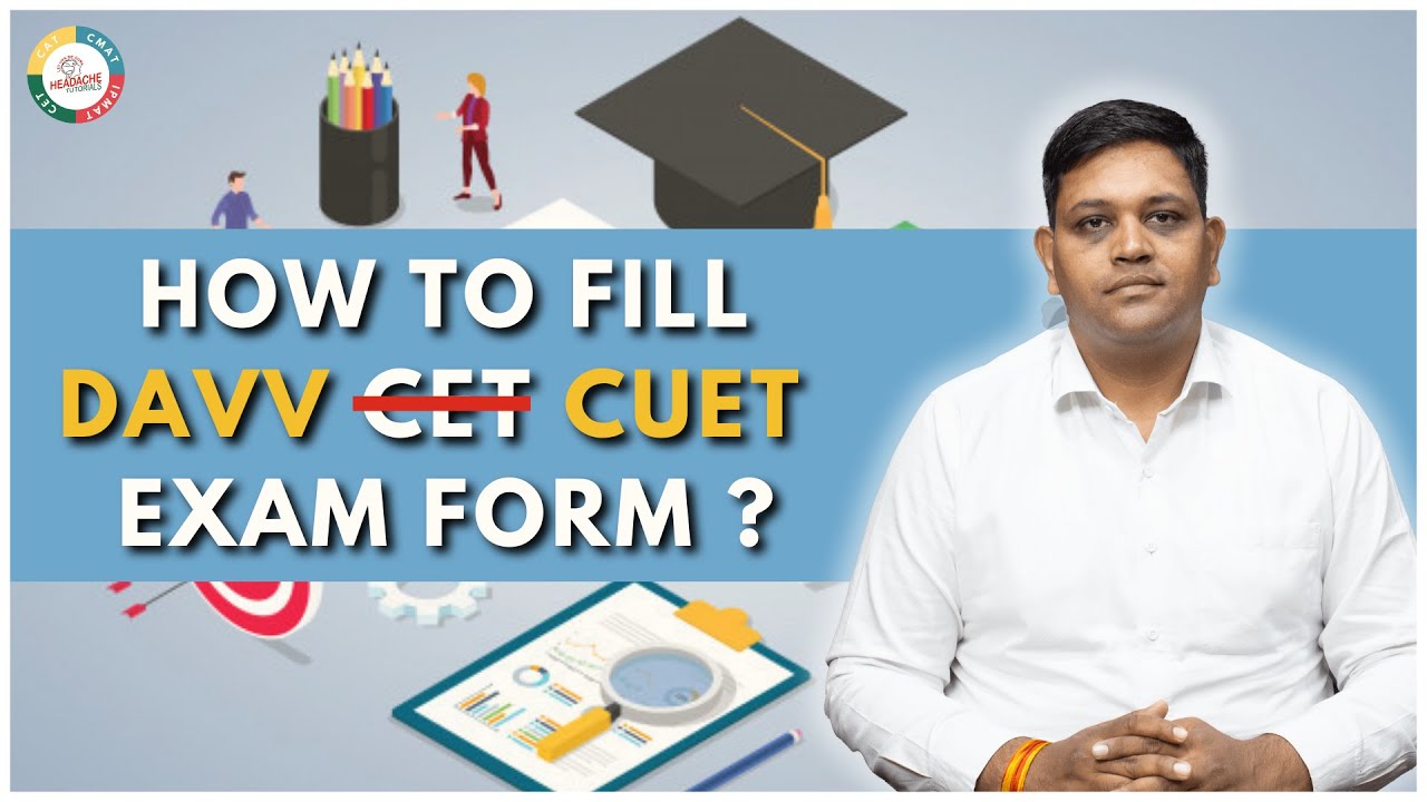 How to fill DAVV CUET Exam Form? | HEADACHE TUTORIALS | CUET23 | DAVV ...