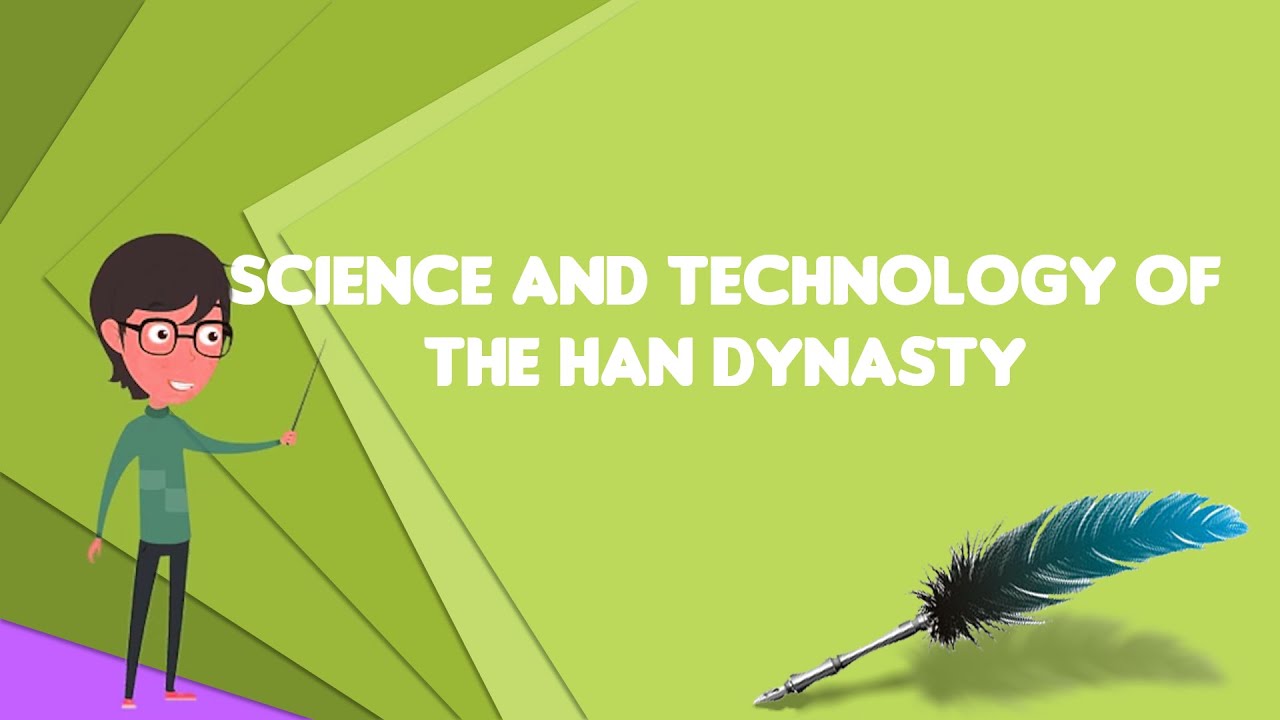 What is Science and technology of the Han dynasty - YouTube