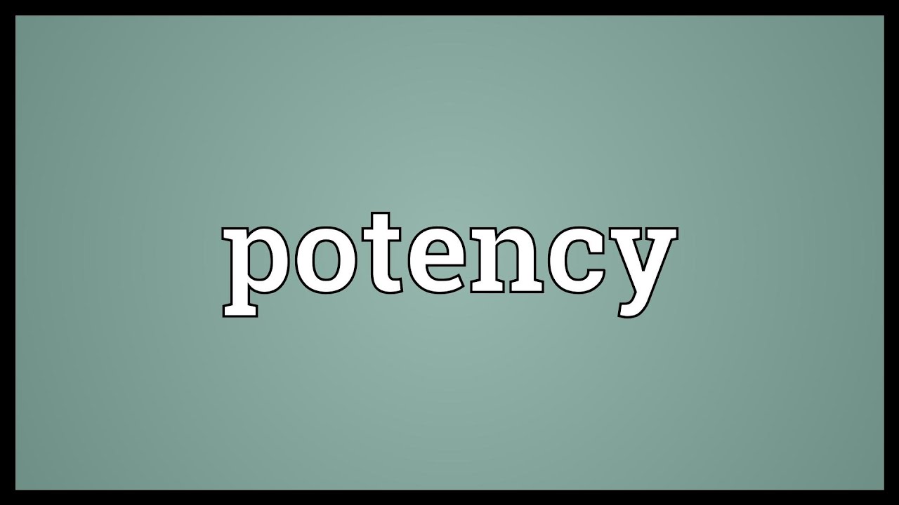 Potency Meaning YouTube potency-meaning-youtube