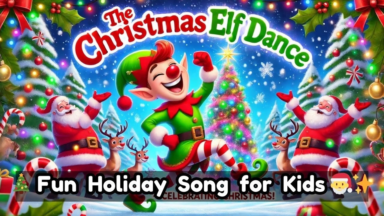 The Christmas Elf Dance 🎄 | Fun Holiday Song for Kids 🎅| Christmas Fun ...