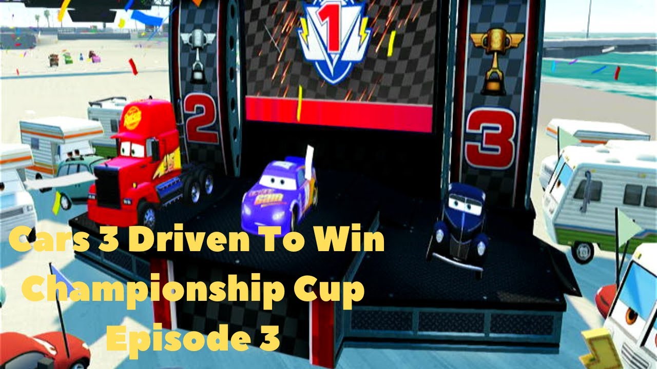 Cars 3: Driven To Win || Champion Cup Ep03 PLEASE SUBSCRIBE TO MY ...
