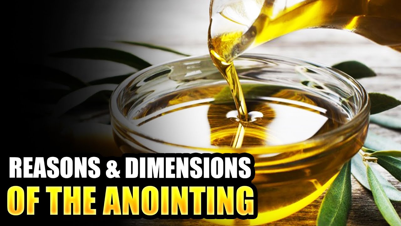 Reasons & Dimensions Of The Anointing - YouTube