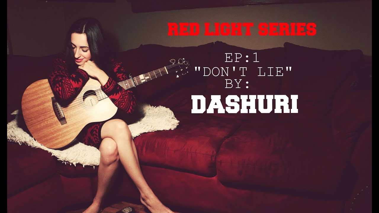 DON'T LIE - DASHURI (Red Light series Ep.1) - YouTube