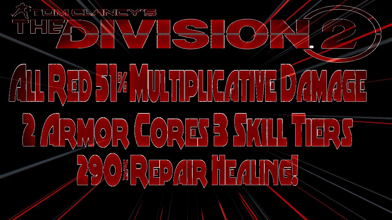 The Division 2 - All Red Build 51% Multiplicative Damage 2 Blues 3 ...