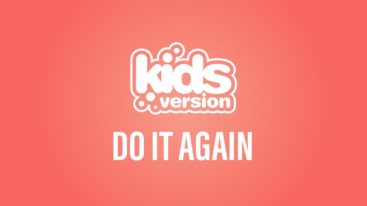 Kids Version - Do It Again (Official Lyric Video) Chords - Chordify
