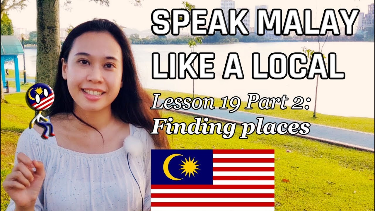 Speak Malay Like a Local - Lesson 19 (Part 2): Looking for a Place ...