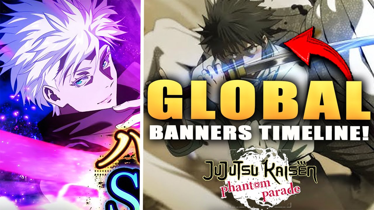 GLOBAL BANNERS TIMELINE & MUST HAVE UNITS!!! (Jujutsu Kaisen Phantom Parade) - YouTube