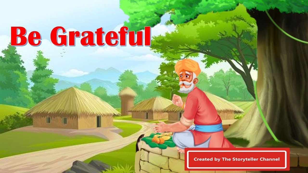 Be Grateful | Short Stories | Moral Stories | Bedtime Stories | English ...