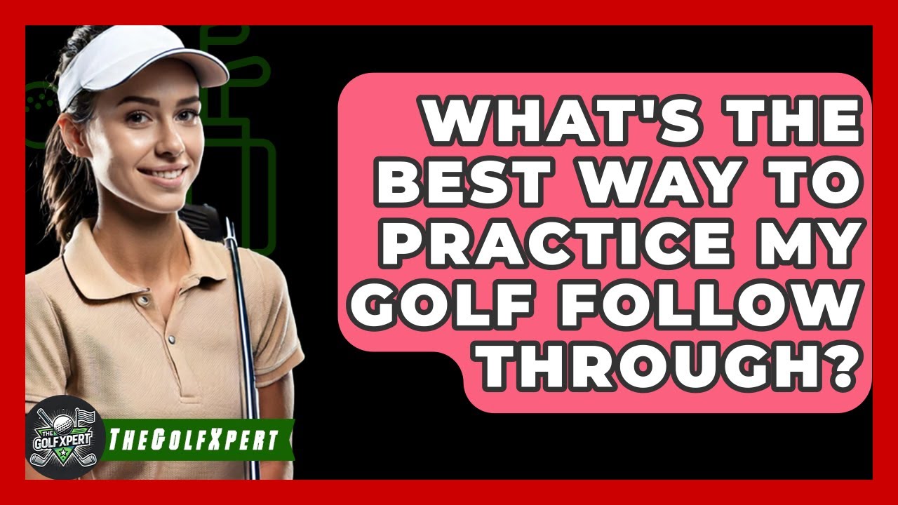 What's The Best Way To Practice My Golf Follow Through? - The Golf Xpert - YouTube