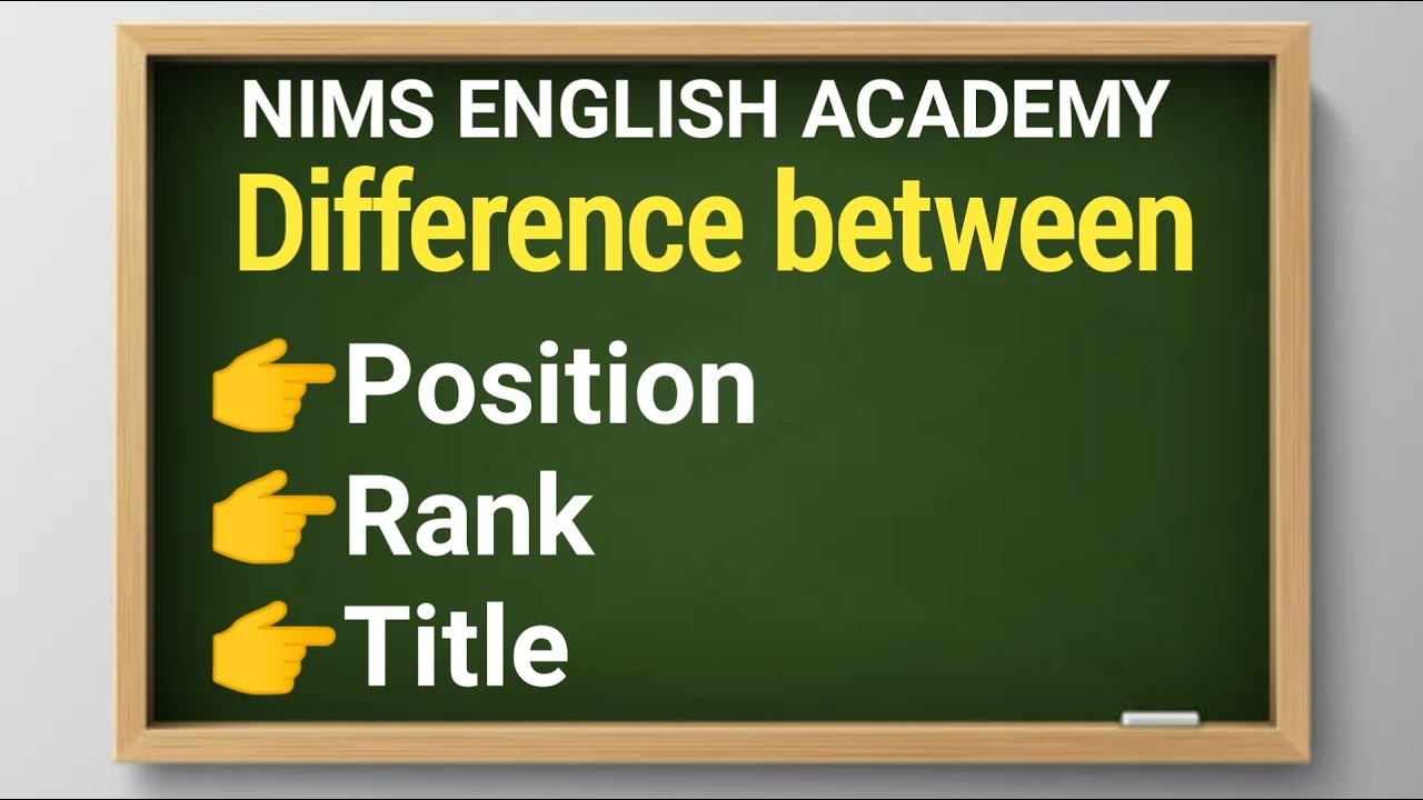 Difference between position, rank, and title - YouTube
