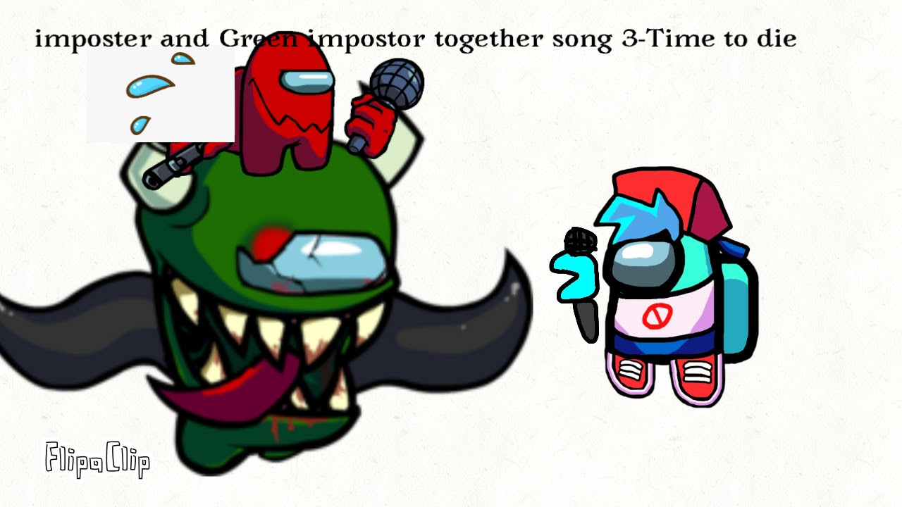FNF impostor v5 Green impostor and red impostor together song 3-Time to ...