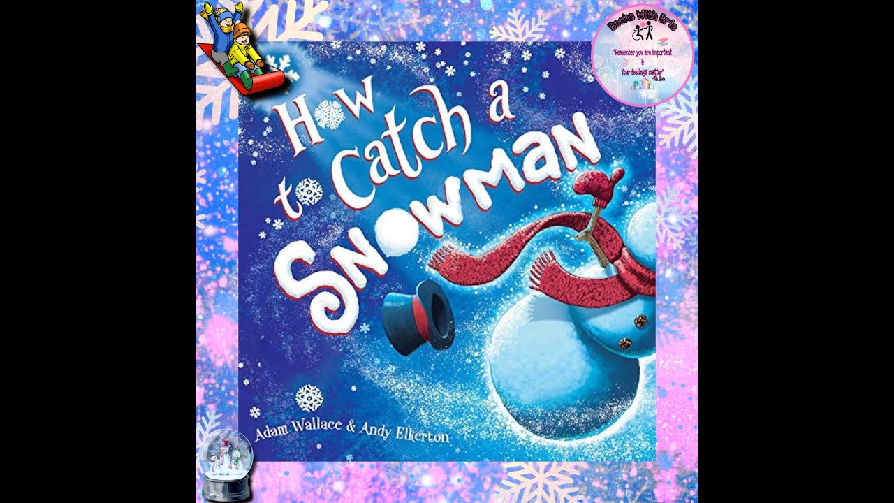 Books With Brie "How to catch a Snowman" - YouTube