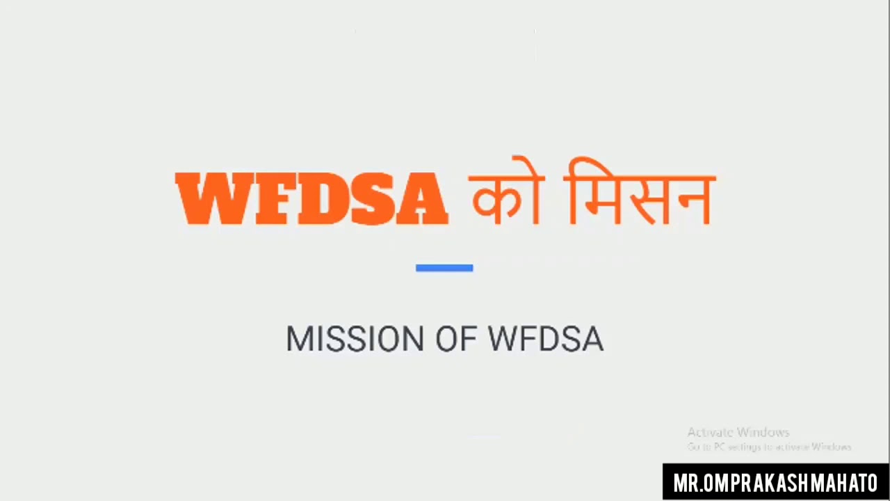 MISSION OF WFDSA|WFDSA को मिसन|WFDSA|BY OM PRAKASH MAHATO|MLM COACH ...