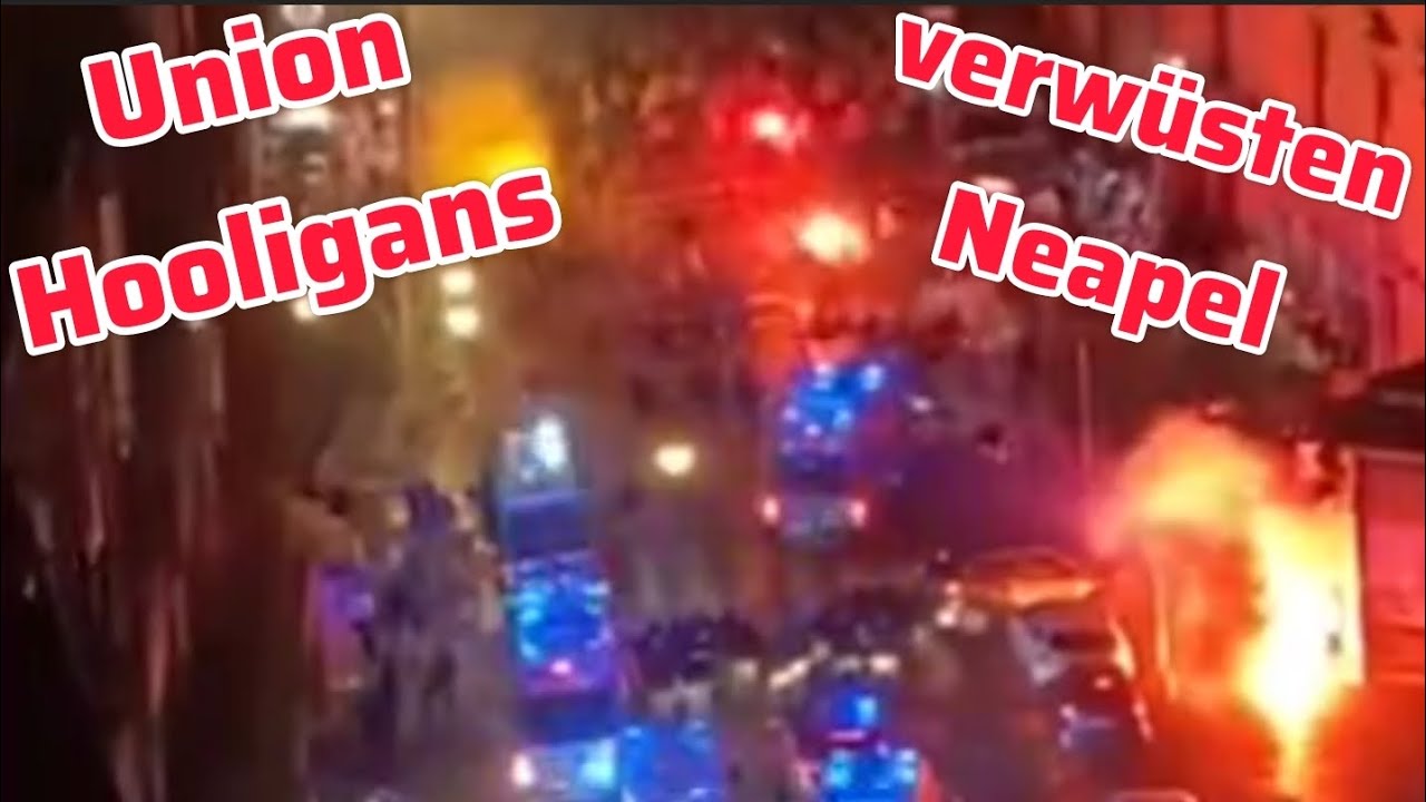 Union Hooligans verwüsten Neapel #krawall #hools #unionberlin - YouTube