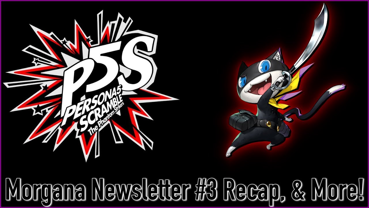 Morgana Newsletter #3 Recap, P5S Name Change, & More! - Persona 5 ...