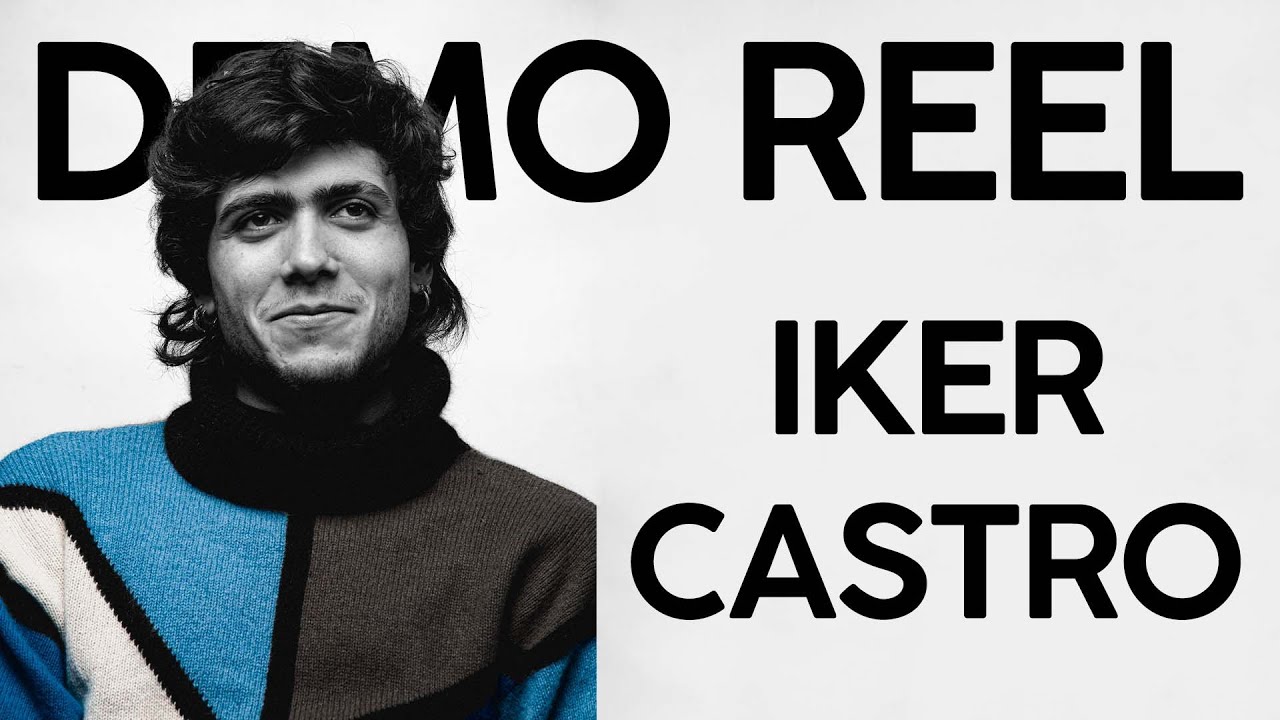 Iker Castro: dirección, guion y edición | Demo Reel - YouTube