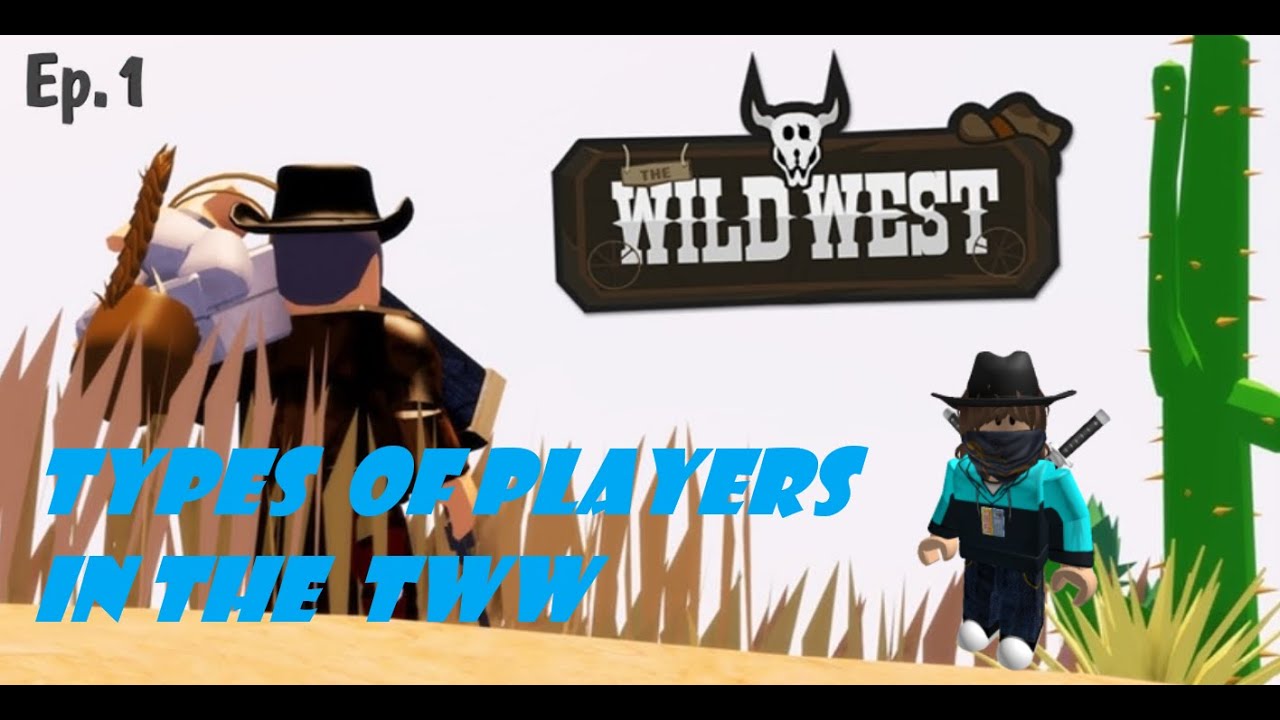 Types Of Players In TWW. (Roblox Wild West) - YouTube