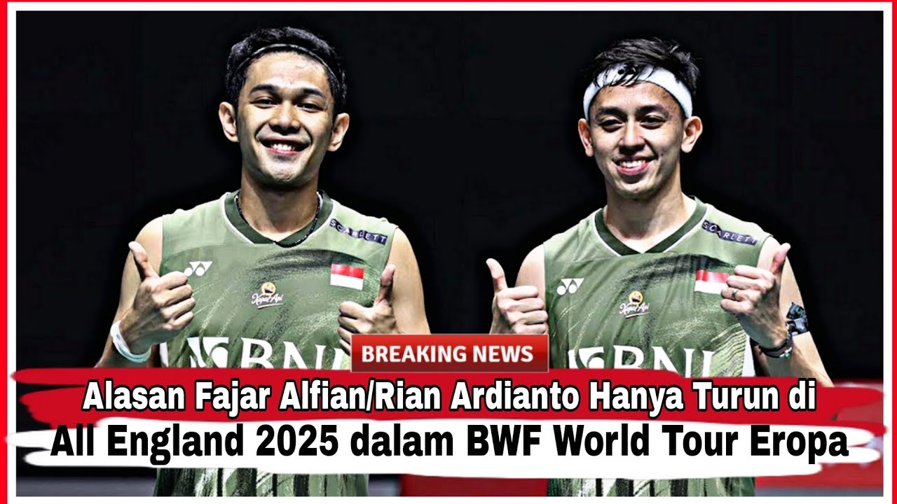 Alasan Fajar Alfian/Rian Ardianto Hanya Turun di All England 2025 dalam ...