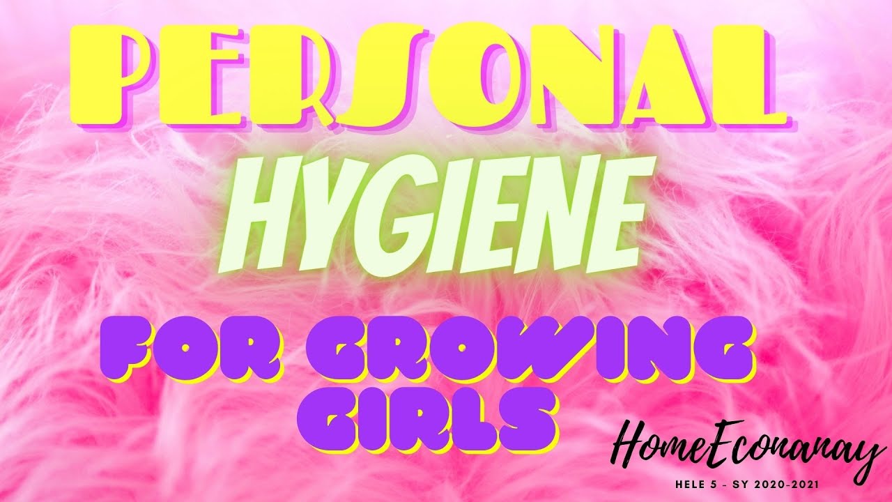 Grade 5 Lesson - PERSONAL HYGIENE FOR GROWING GIRLS - YouTube