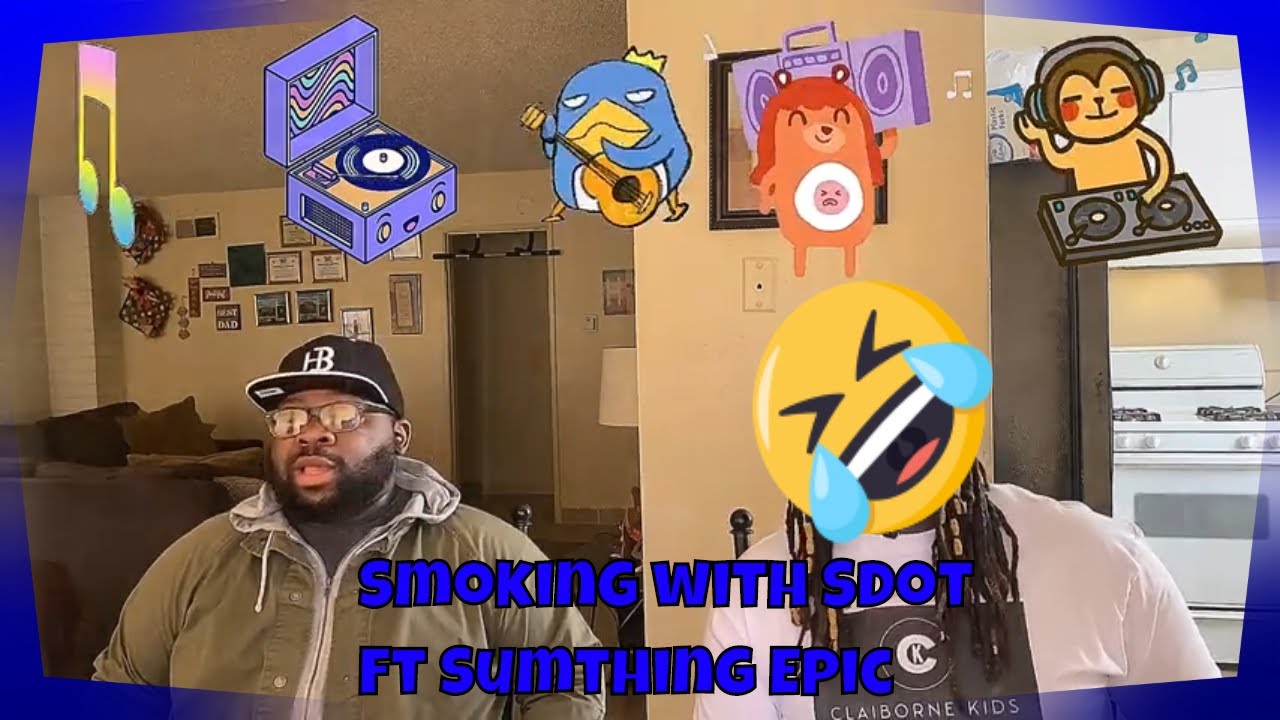🔥 Smoking With Sdot - EP. 5 | Sumthin Epic Talks Music Game, Free ...