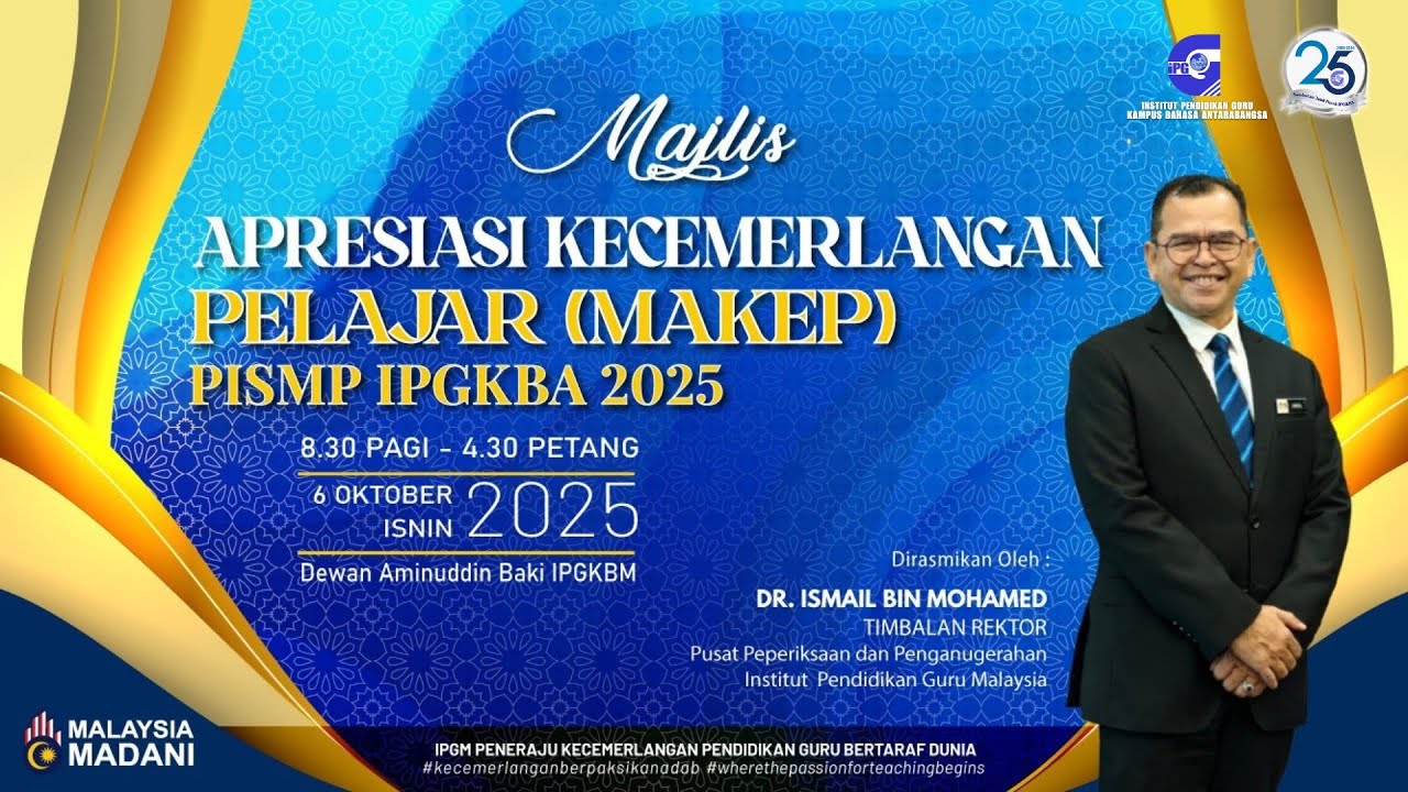 Majlis Apresiasi Kecemerlangan Pelajar (MAKEP) IPGKBA 2025 - YouTube