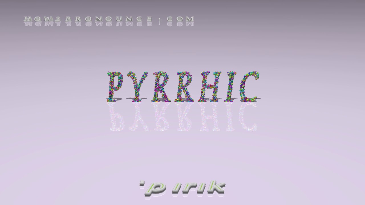 pyrrhic - pronunciation + Examples in sentences and phrases - YouTube