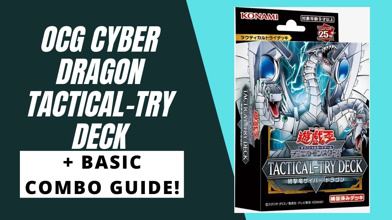 OCG Cyber Dragon Tactical-Try Deck Reveal and Basic Combo Guide ...