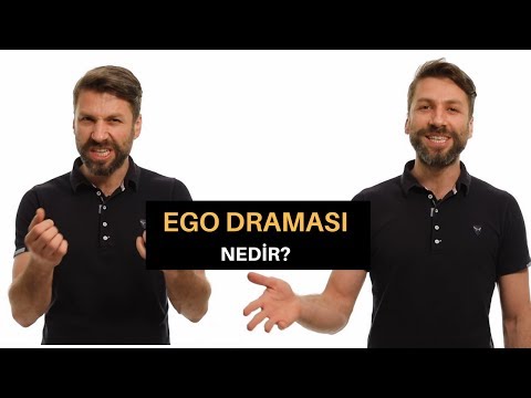 Ego Draması Nedir?