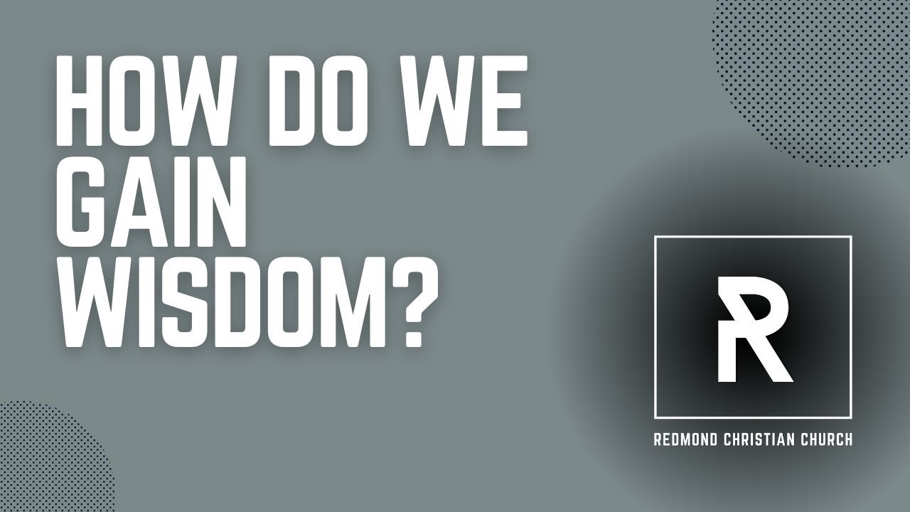 How Do We Gain Wisdom? - YouTube