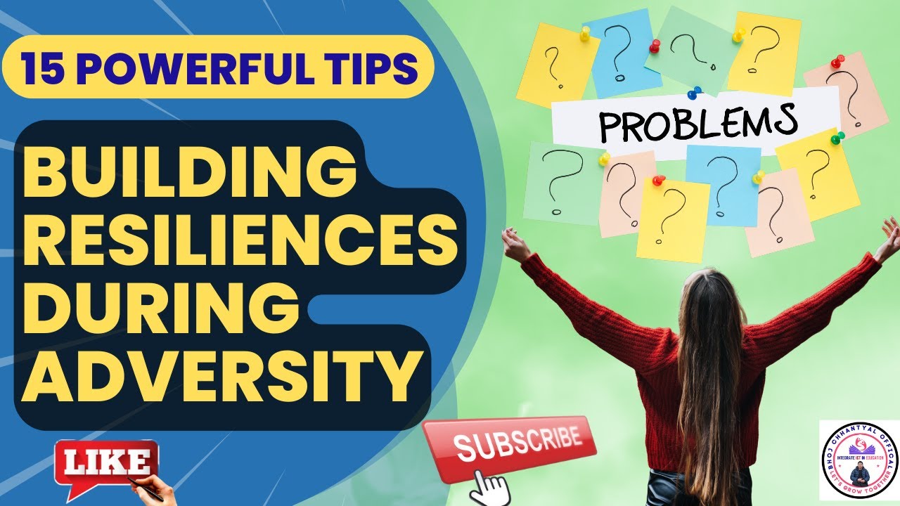 The Most Powerful Tips to Build Resilience Through Adversity|प्रतिकूलत ...