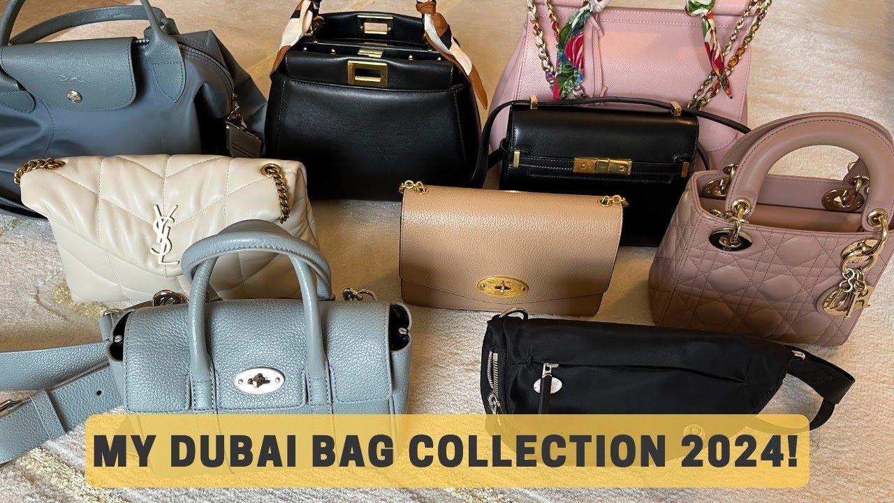 MY DUBAI BAG COLLECTION | Fendi, Dior, YSL, Mulberry, Longchamp, Dolce ...
