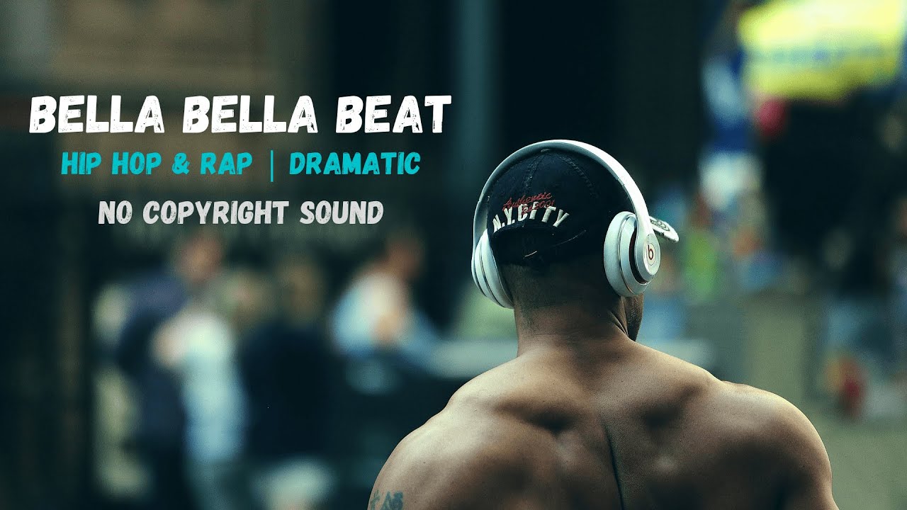 Bella Bella Beat - Hip Hop & Rap | Dramatic [Vlog No Copyright Music ...