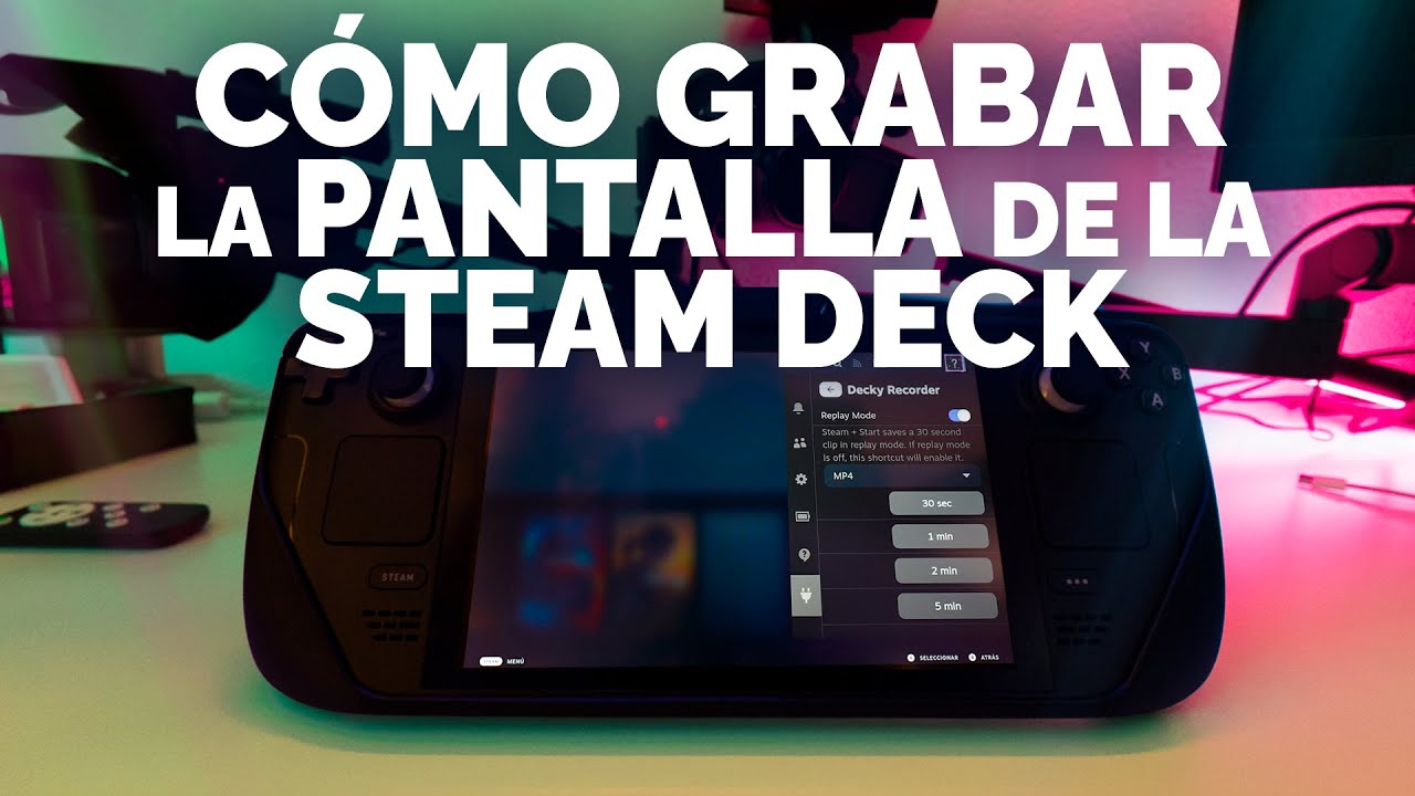 ¿Cómo grabar tus partidas y la pantalla en Steam Deck? ⏺️ - Decky Recorder - YouTube