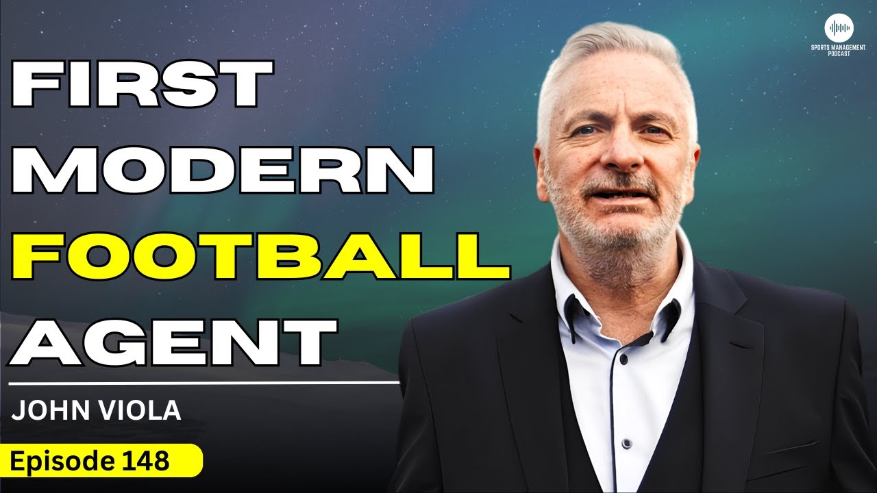 How To Become a Football Agent - John Viola, JV Academy | Ep 148 - YouTube