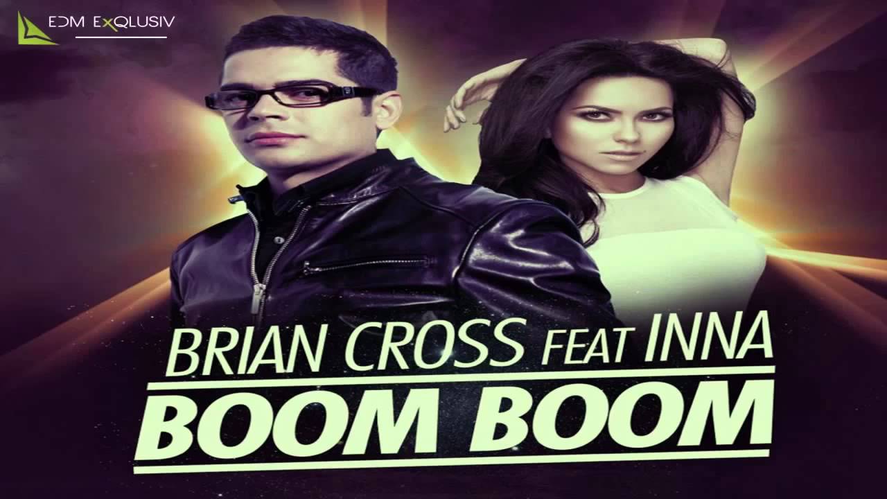 Brian Cross feat. Inna - Boom Boom (Radio Edit)_youtube_original - YouTube
