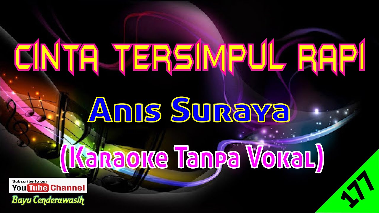 Cinta Tersimpul Rapi by Anis Suraya | Karaoke Tanpa Vokal - YouTube