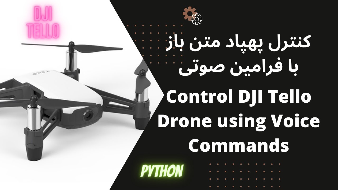 Control DJI Tello Drone using Voice Commands | کنترل پهپاد با فرامین ...