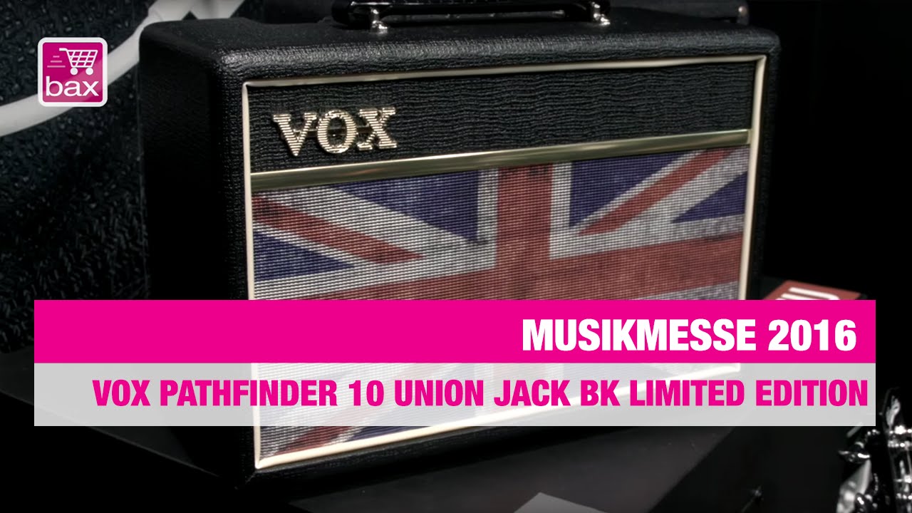 VOX Pathfinder 10 Union Jack BK Limited Edition - Musikmesse - YouTube