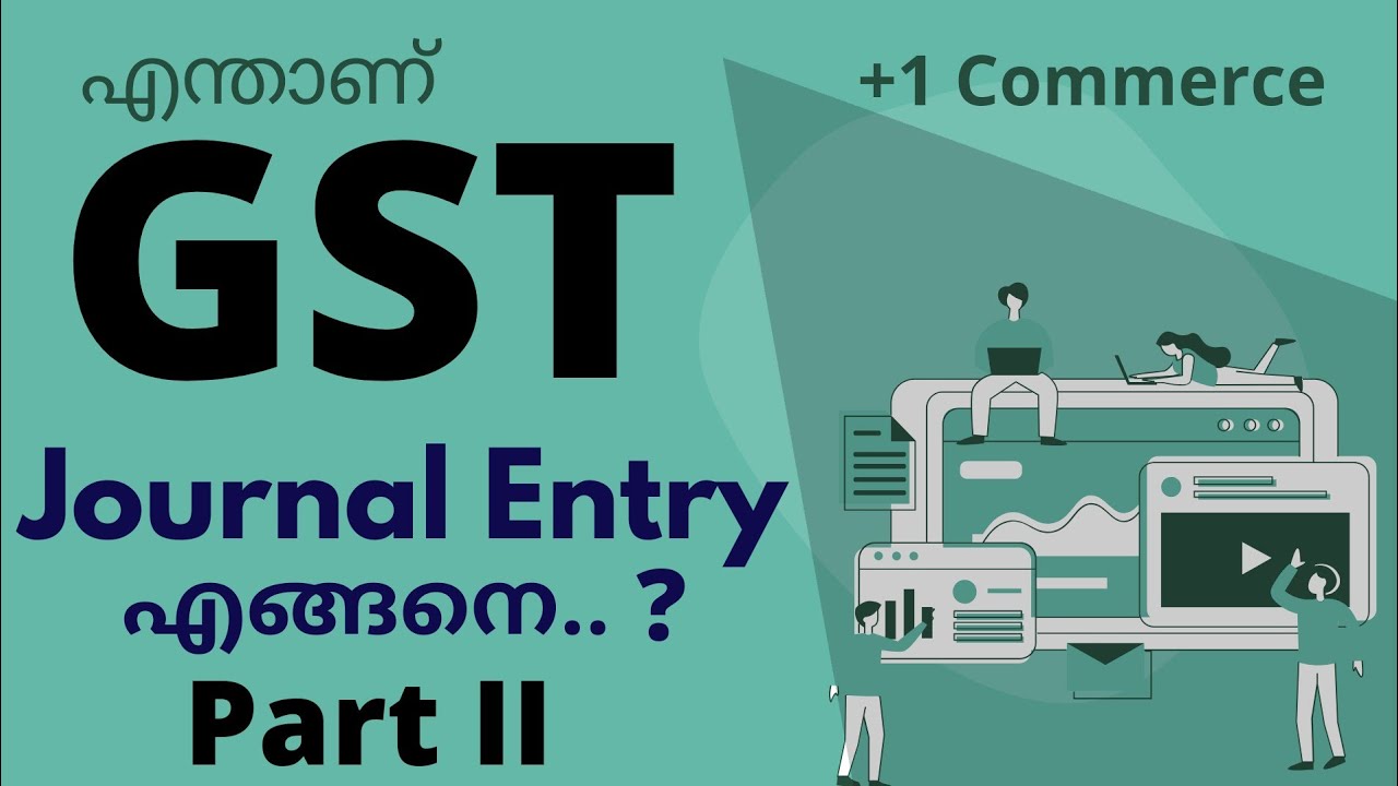 How to enter GST Entries- Part-2, Malayalam #Gstmalayalam # ...