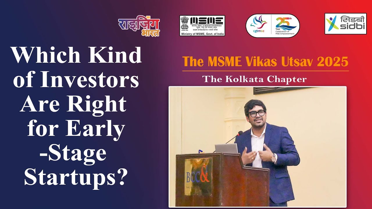 MSME Vikas Utsav 2025: Which Kind of Investors Are Right for Early ...