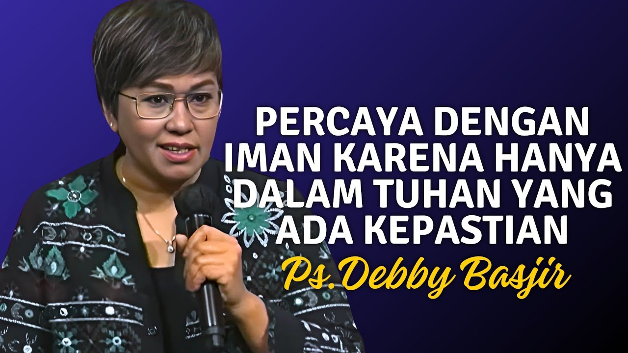 HANYA DI DALAM TUHAN YANG ADA KEPASTIAN | PDT. DEBBY BASJIR - YouTube