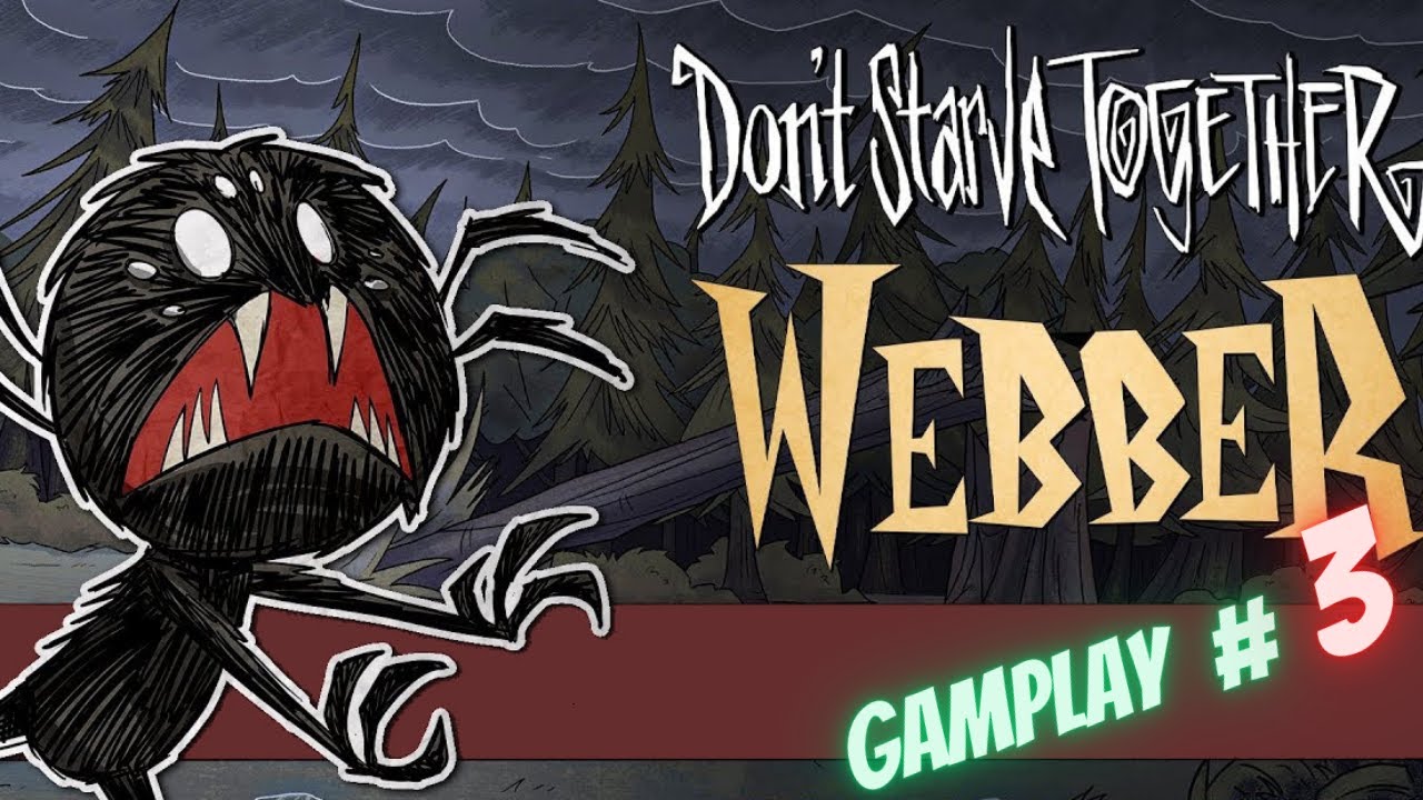 Webber Eps 03 - Começando a Base e pegando o Glommer 😉 / Don't Starve ...