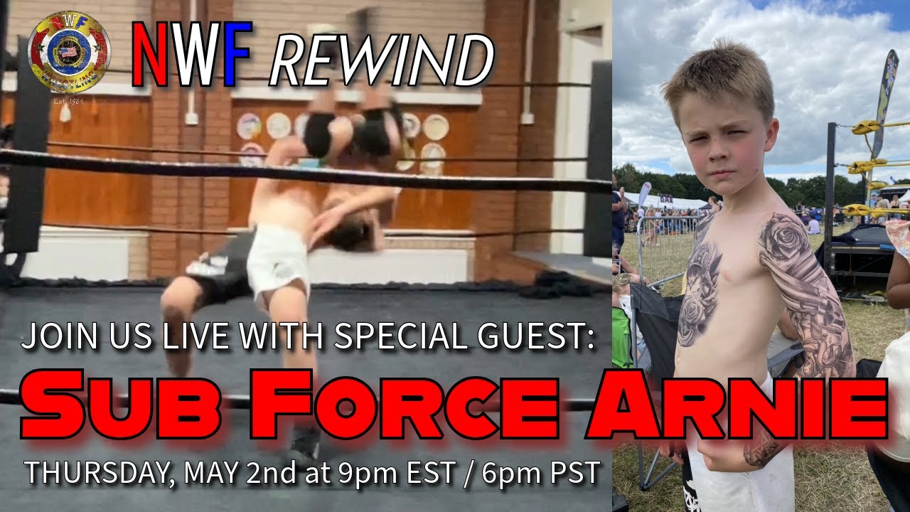 NWF Rewind welcomes Sub Force Arnie - Kids Wrestling from the UK # ...