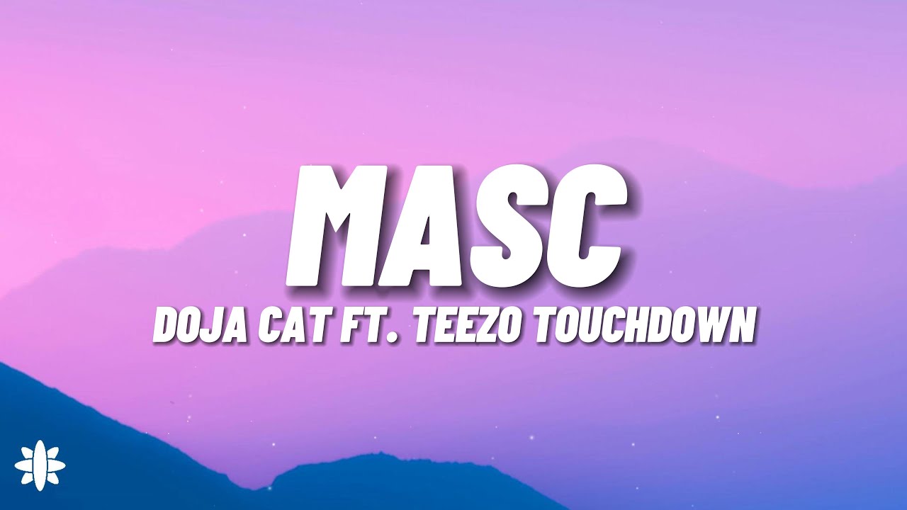 Doja Cat - MASC (Lyrics) ft. Teezo Touchdown - YouTube