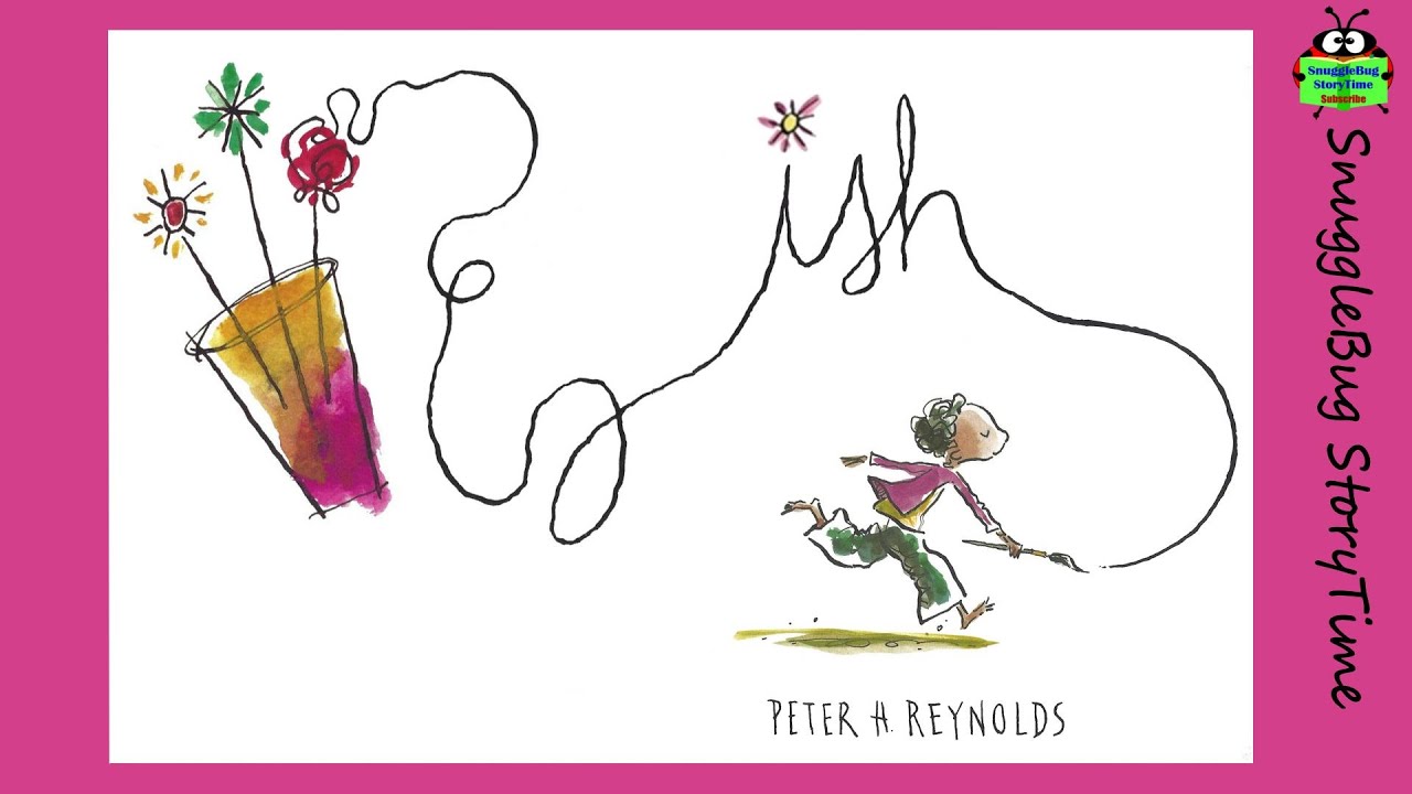 ish by Peter H. Reynolds | Read Aloud with Snugglebug - YouTube