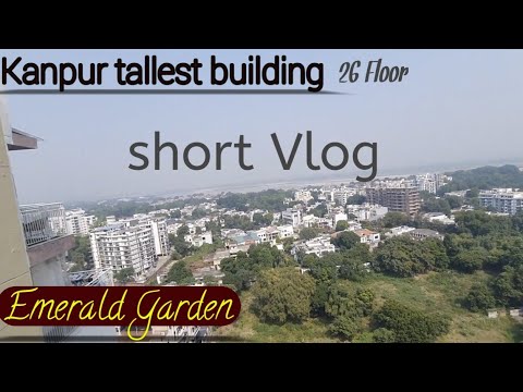 Kanpur tallest building (Emerald Garden 26 floor ) #youtubeshorts # ...