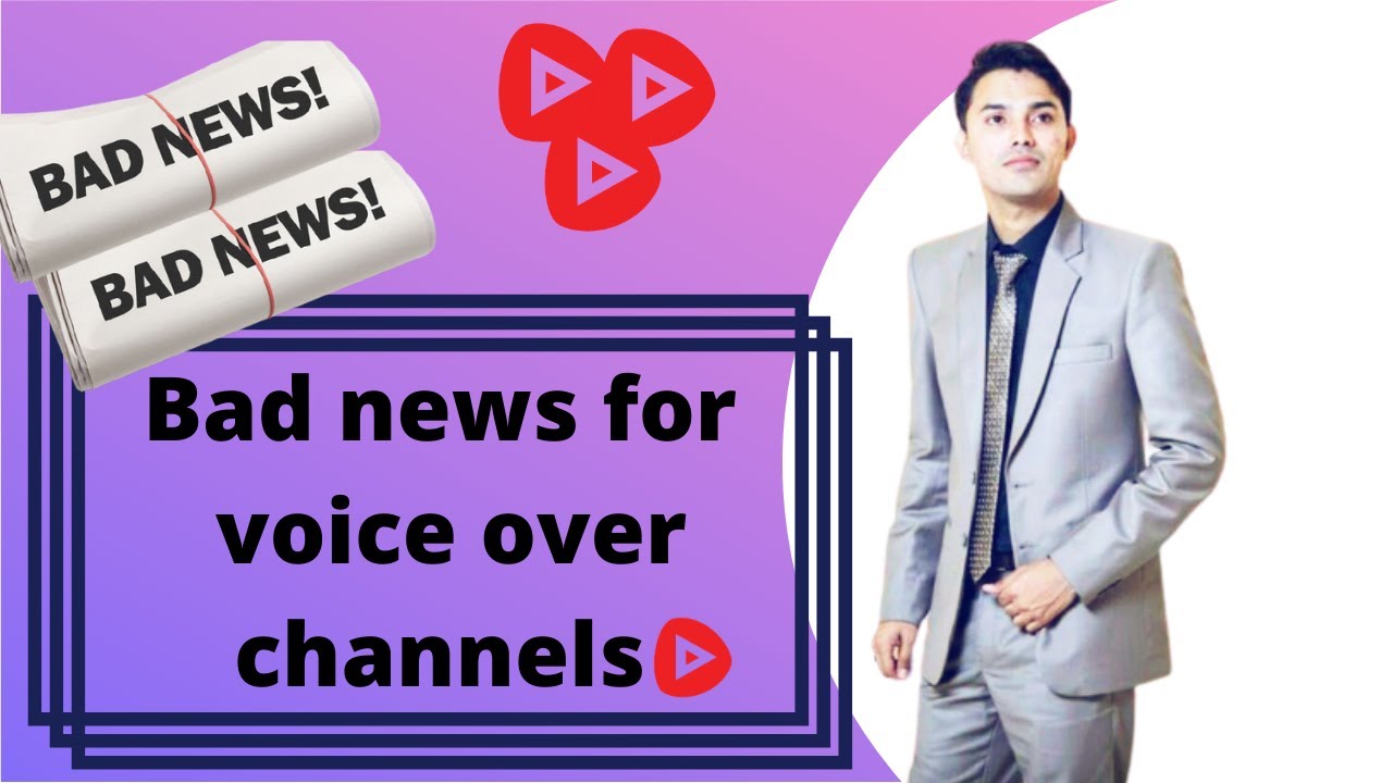 bad news for voice over channel - YouTube