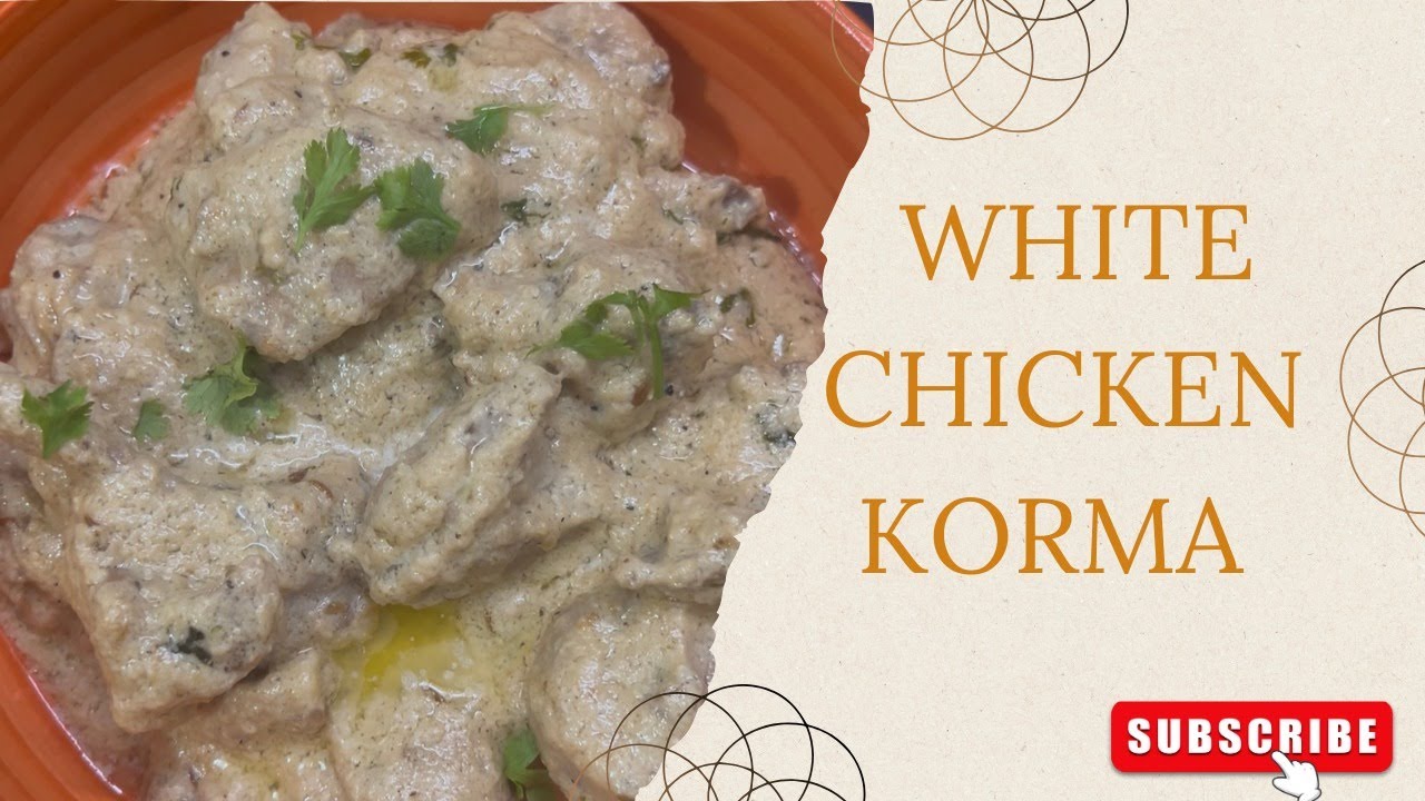 White chicken korma | DELICIOUS White Chicken Korma Recipe?😋 - YouTube