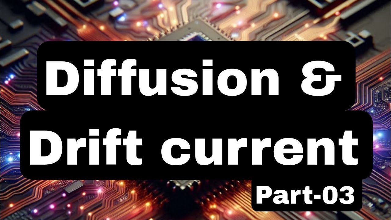 Diffusion & Drift current with P type semiconductor Analog layout video ...